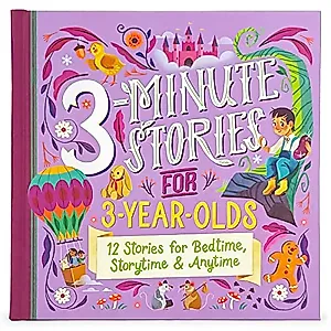 3-Minute Stories for 3-Year-Olds Read-Aloud Treasury, Ages 3-6