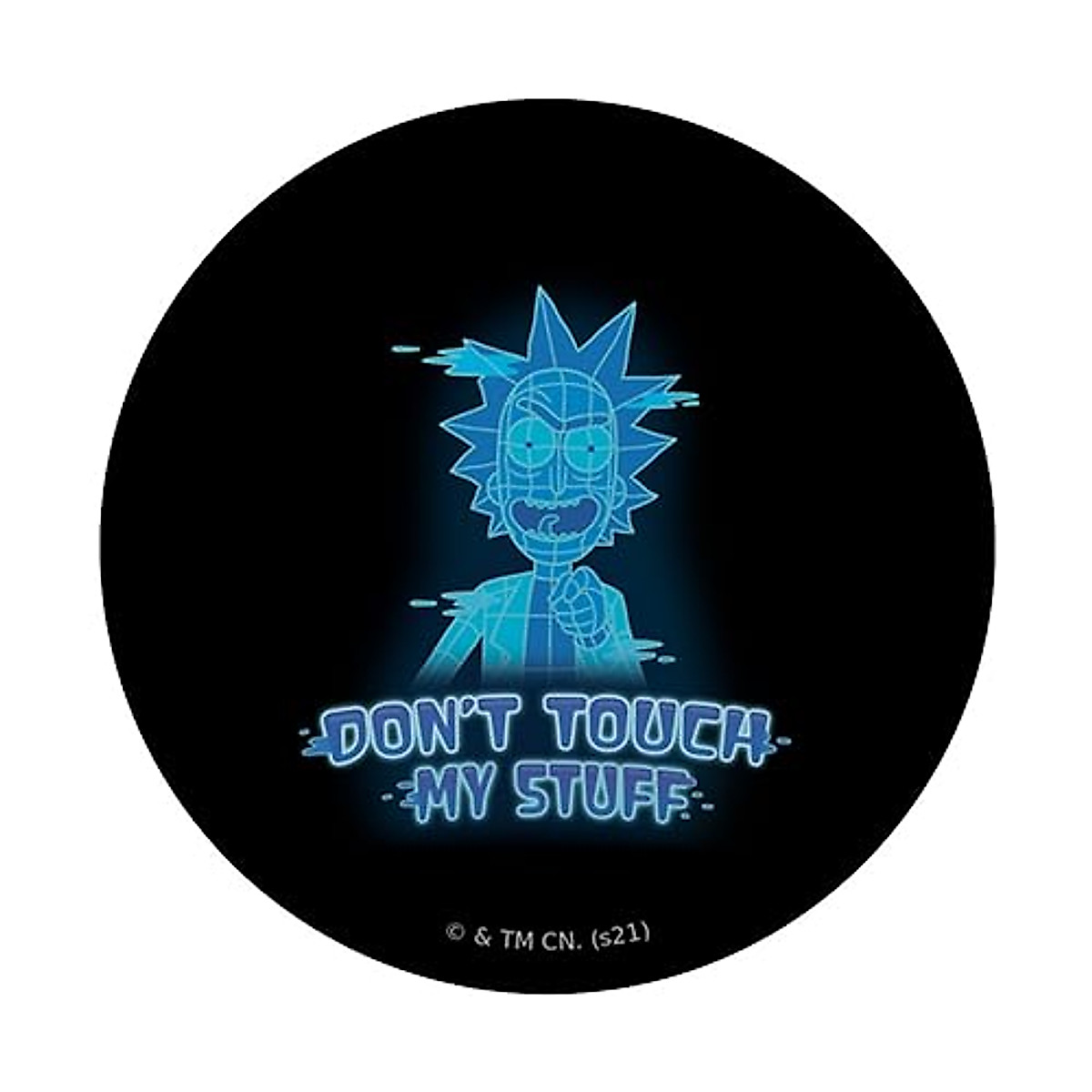 Rick and Morty Rick says Don't Touch My Stuff PopSockets Standard PopGrip