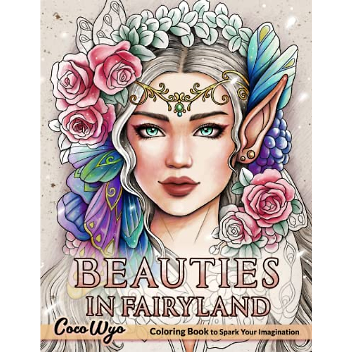 Beauties in Fairyland Coloring Book: Coloring Book for Women, Featuring Beautiful Illustration of Fairies, Hairstyles,... for Relaxation and Stress Relief