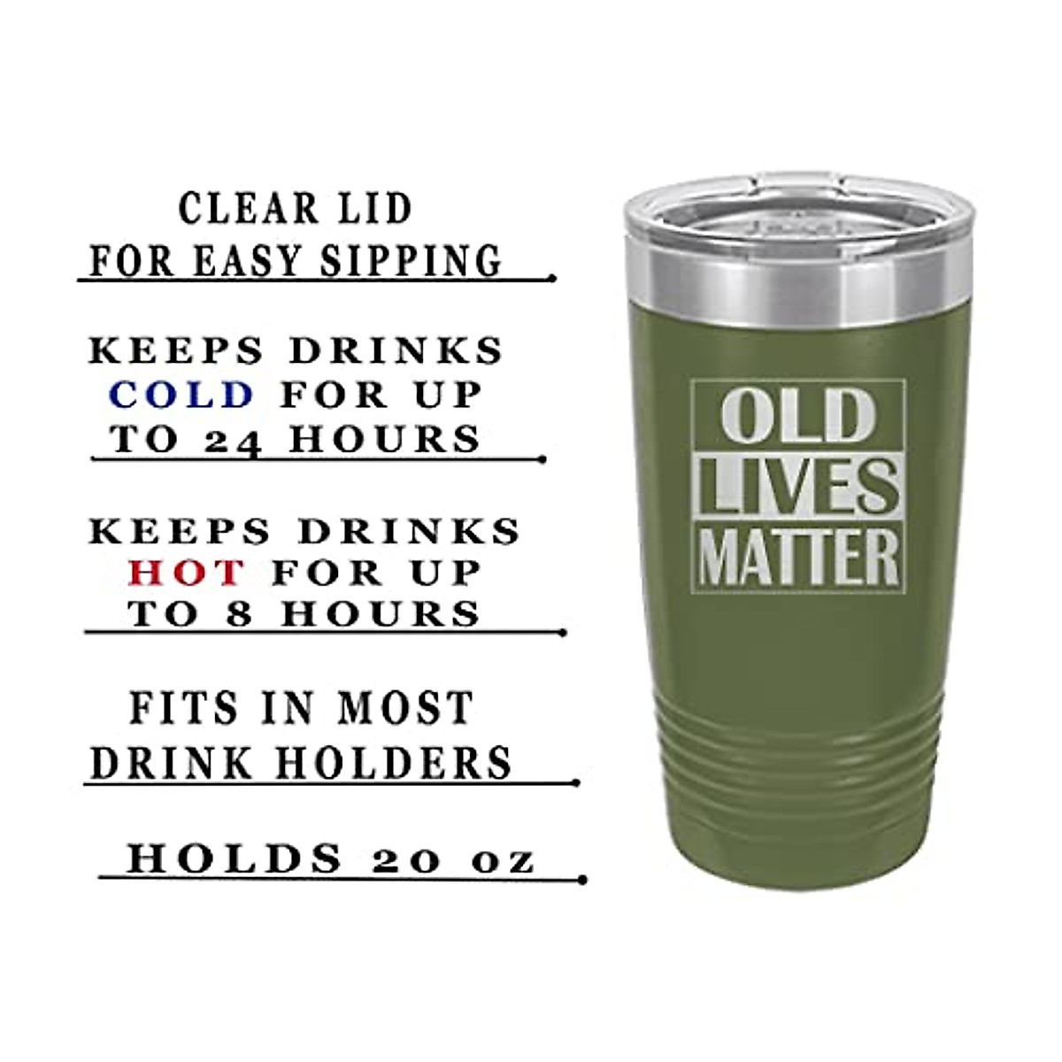 Rogue River Tactical Best Funny Sarcastic 20 Oz. Travel Tumbler Mug Old Lives Matter Senior Citizen Novelty Cup Retirement Birthday Gag Gift Mom Dad Grandma or Grandpa (Green)