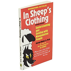 In Sheep's Clothing: Understanding and Dealing with Manipulative People