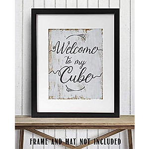 Welcome To My Cube - 11x14 Unframed Art Print - Great Office Cubicle Decor and Coworker Gift for Men and Women Under $15