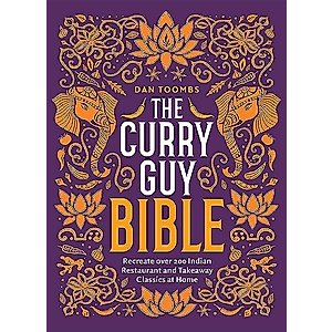 The Curry Guy Bible: Recreate Over 200 Indian Restaurant and Takeaway Classics at Home