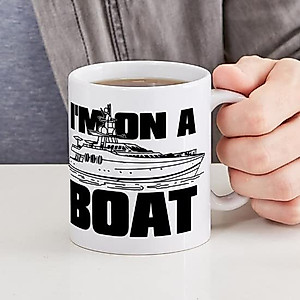 CafePress I'm On A Boat Ceramic Coffee Mug, Tea Cup 11 oz