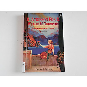 R. Atkinson Fox & William M. Thompson: Identification & Price Guide