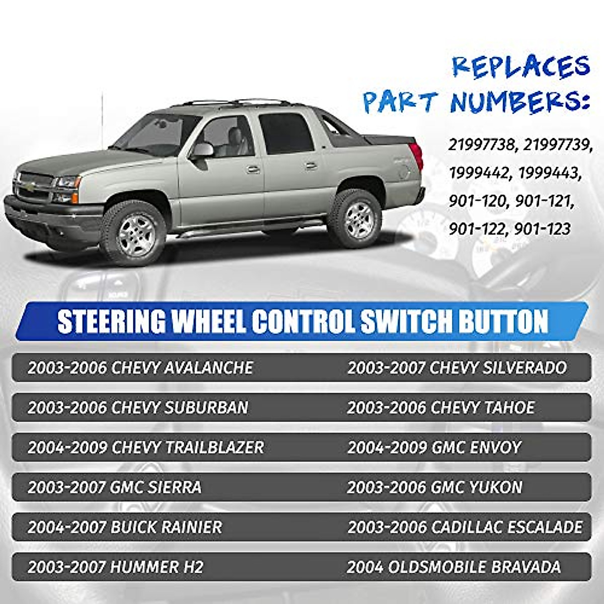 Steering Wheel Control Switch Button Compatible with 2003-2009 Chevy Silverado Suburban Tahoe Avalanche GMC Sierra Yukon Escalade Replaces# 21997738, 21997739, 1999442, 1999443