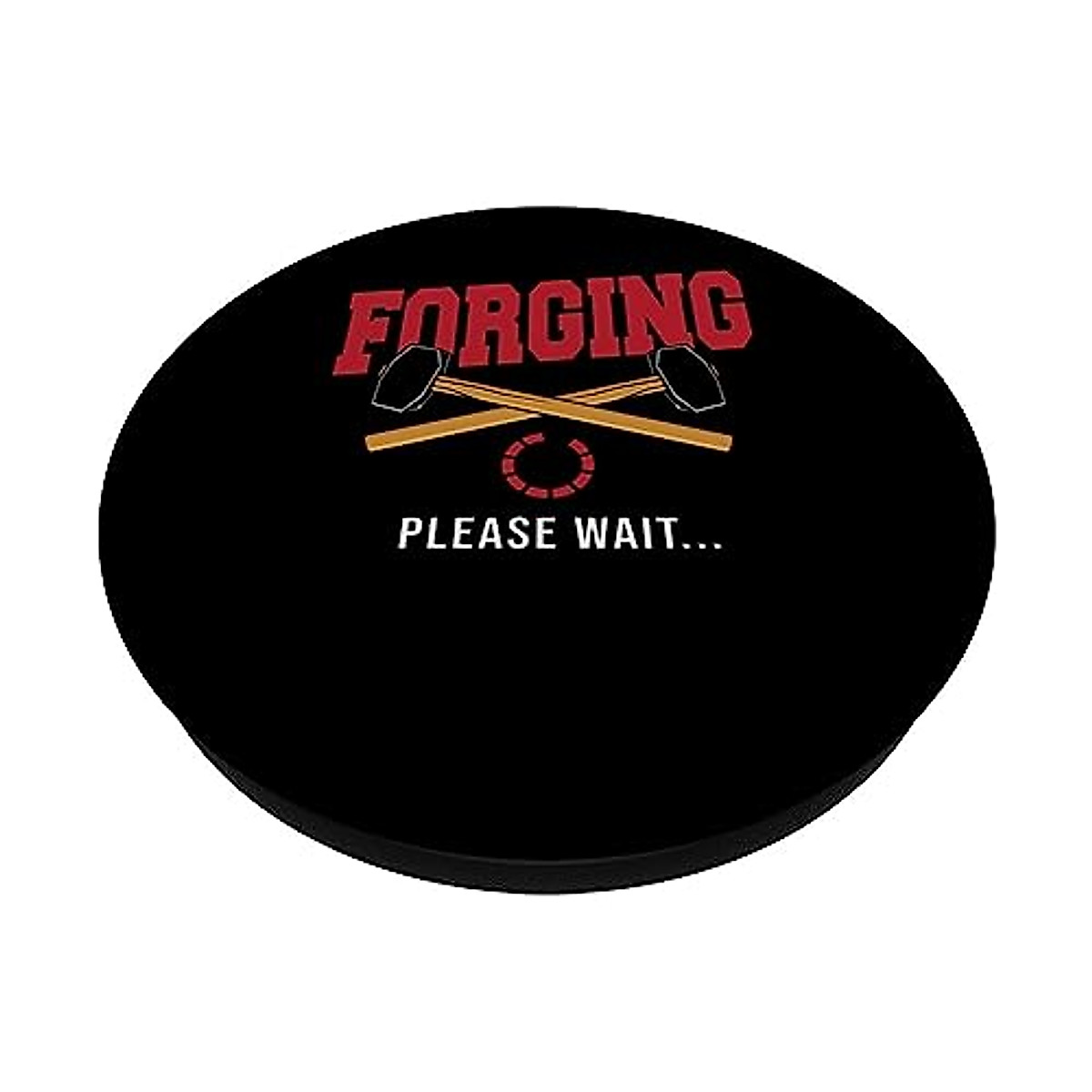 Forge Blacksmithing Blacksmith Funny Forging Please Wait PopSockets Swappable PopGrip