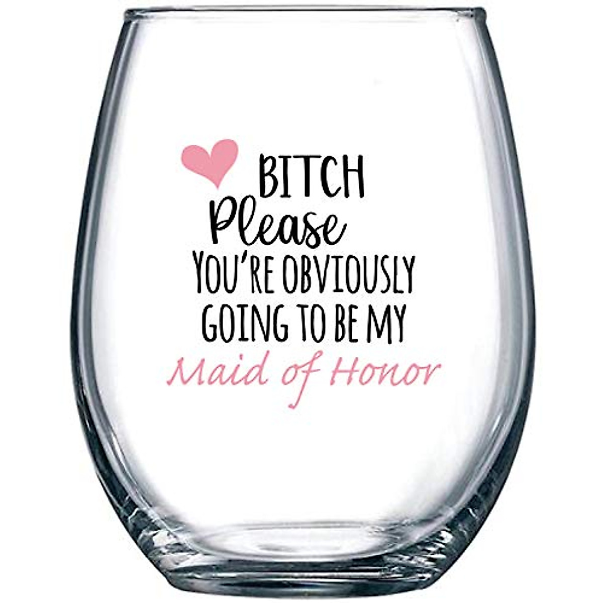 You're Obviously Going To Be My Maid Of Honor Funny Stemless Wine Glass 15oz – Bridesmaid Proposal Gifts for Best Friend or MOH - Perfect Present for Wedding or Bachelorette Party