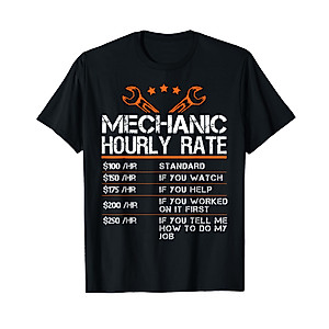 Funny Mechanic Hourly Rate Auto Repair Mechanic Labor Rates T-Shirt