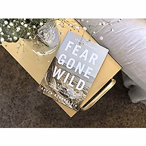Fear Gone Wild: A Story of Mental Illness, Suicide, and Hope Through Loss