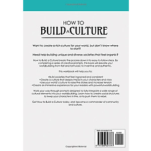 How to Build a Culture: An Author’s Guide to Building Rich and Diverse Cultures (Step by Step Worldbuilding)
