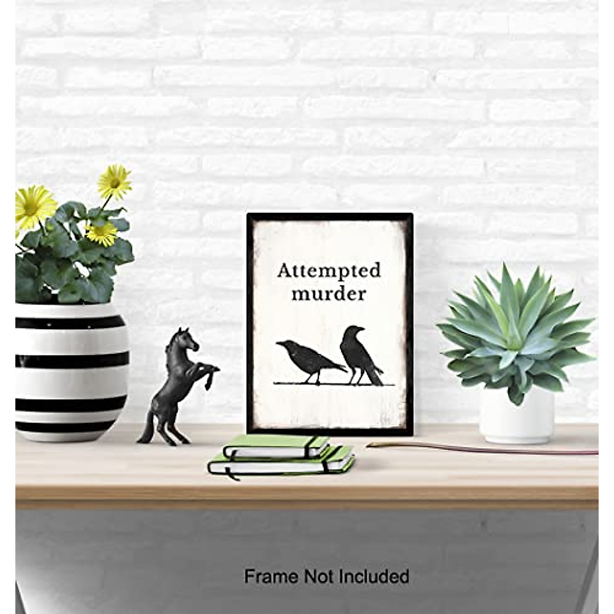 Crow Raven Wall Art & Decor - Unique Gift for Ornithology, Attempted Murder Mystery, True Crime, Bird Watching, Birdwatching, Writer, Author, Ornithologist, Men, Women - Funny Sayings Poster