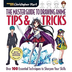 Master Guide to Drawing Anime: Tips & Tricks: Over 100 Essential Techniques to Sharpen Your Skills – A How to Draw Anime / Manga Step by Step Book Series (The Master Guide to Drawing Anime) (Volume 3)