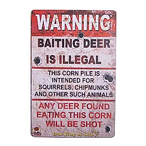 TG,LLC Treasure Gurus Funny Baiting Deer Illegal Warning Tin Sign Metal Hunting Cabin Garage Home Bar Wall Decor