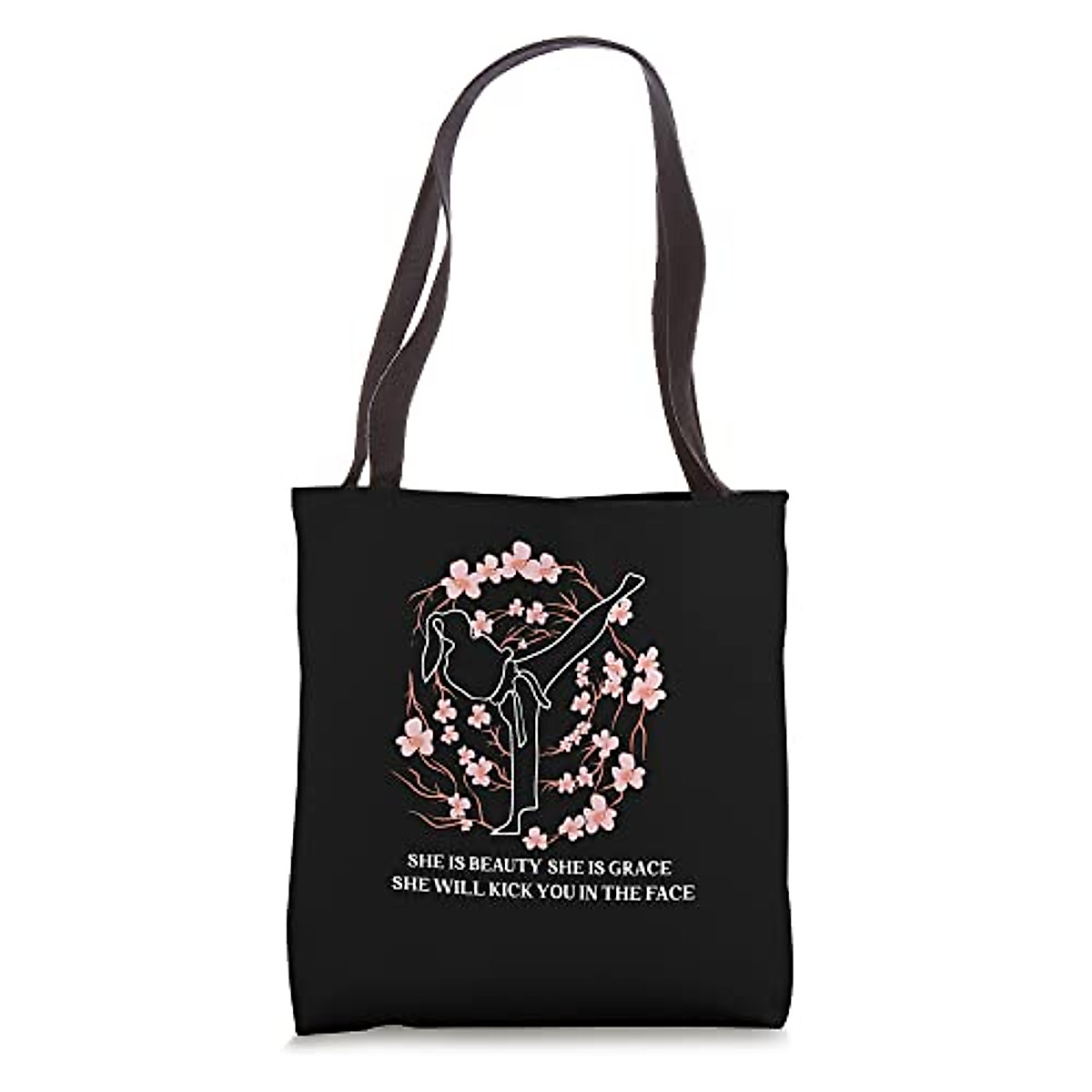 She Is Beauty She Is Grace She Will Kick You In The Face Tote Bag