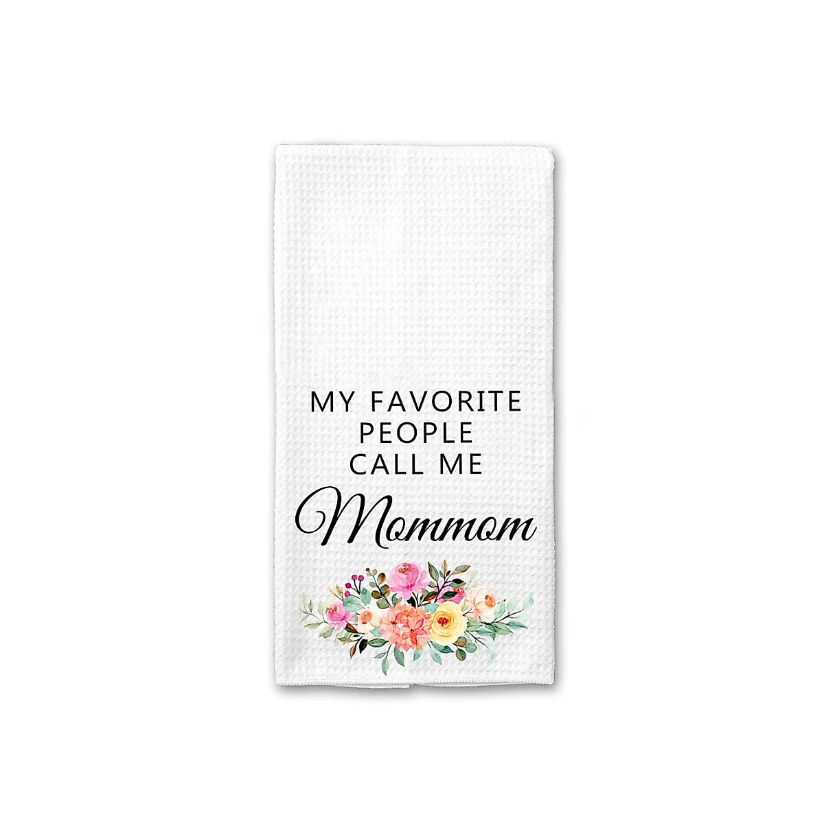 My Favorite People Call Me Mommom Kitchen Towel - Mommom Tea Towels - Kitchen Décor - Grandmother Gift - New Home Gift Farm Decorations House Towel - Grandma Dish Towel