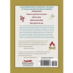 How to Send Smoke Signals, Pluck a Chicken, & Build an Igloo: Plus 75 Additional Skills You Never Knew You Needed (Fox Chapel Publishing) Life Skills with Step-by-Step Directions and a Sense of Humor