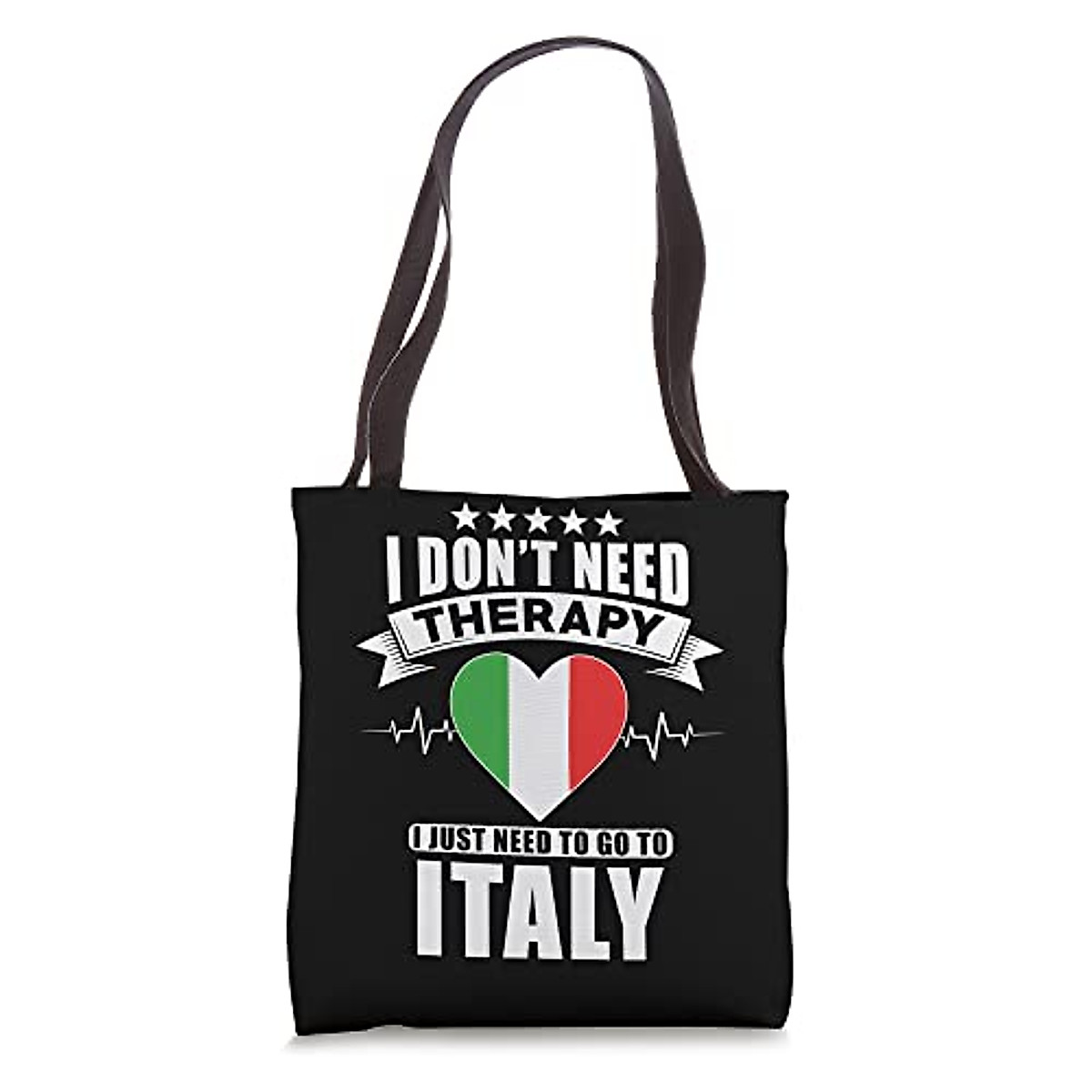 Italy Love - I don´t need Therapy I just need to go to Italy Tote Bag
