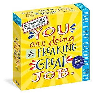 You Are Doing a Freaking Great Job Page-A-Day Calendar 2022: Daily Reminders of Your Awesomeness.