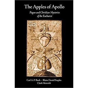 The Apples of Apollo: Pagan and Christian Mysteries of the Eucharist
