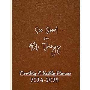 " See Good In All Things " Monthly & Weekly Planner 2024-2028: Five Year Planner Calendar 2024-2028, Planner 2024-2028 With Tabs, January 2024 To ... Monthly Planner,Great For Long-Term Planning.