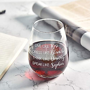 Funny Golden Girls Wine Glass 15Oz, Live Like Rose Dress Like Blanche Think Like Dorothy Speak Like Sophia Wine Glass Gift for Women Friends Sister BFF, Birthday Christmas Gift Inspired By Golden Girl