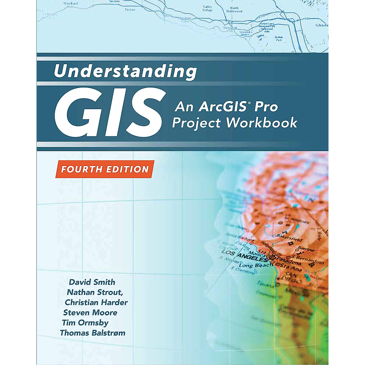 Understanding GIS: An ArcGIS Pro Project Workbook (Understanding GIS, 4)