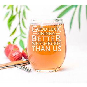 CARVELITA Good Luck Finding Better Neighbors Than Us, 150z Stemless Wine Glass, Funny Farewell Gift For The Best Neighbor Moving Away, For Neighbor