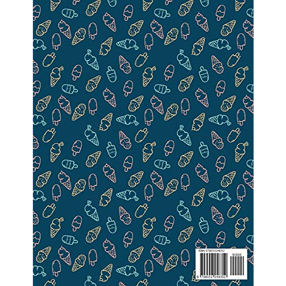 Ice Cream Coloring Book: Premium Ice cream Coloring Book for Relaxation And Fun Drawing. 50 Fun Designs to Color.