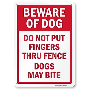 SmartSign 14 x 10 inch “Beware of Dog - Do Not Put Fingers Thru Fence, Dogs May Bite” Metal Sign, 40 mil Laminated Rustproof Aluminum, Red and White