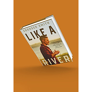 Like a River: Finding the Faith and Strength to Move Forward after Loss and Heartache