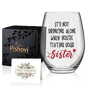 Pishovi It's Not Drinking Alone When You're Texting Your Sister Wine Glass with Gift Box, Funny Stemless Glass, Unique Gift for Sister, Funny Sister Quote, Christmas Birthday Gift for BFF Sister