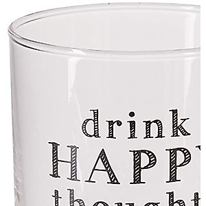 Pavilion Gift Company Drink Happy Thoughts-11 oz Low Ball Whiskey 11 oz Rocks Glass, Clear