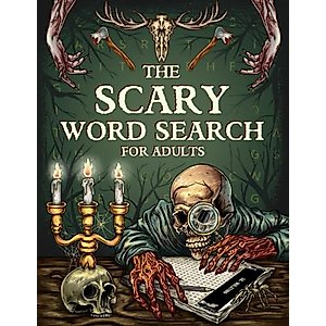 The Scary: 100 Interesting Word Search Puzzles of Fearful Topics for Adults and Avid Horror Fans