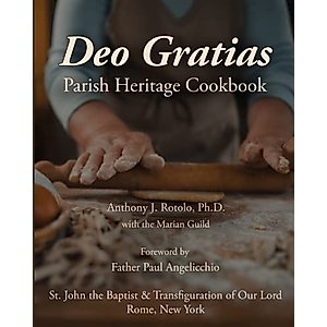 Parish Heritage Cookbook: St. John the Baptist & Transfiguration Catholic Church of Rome, New York