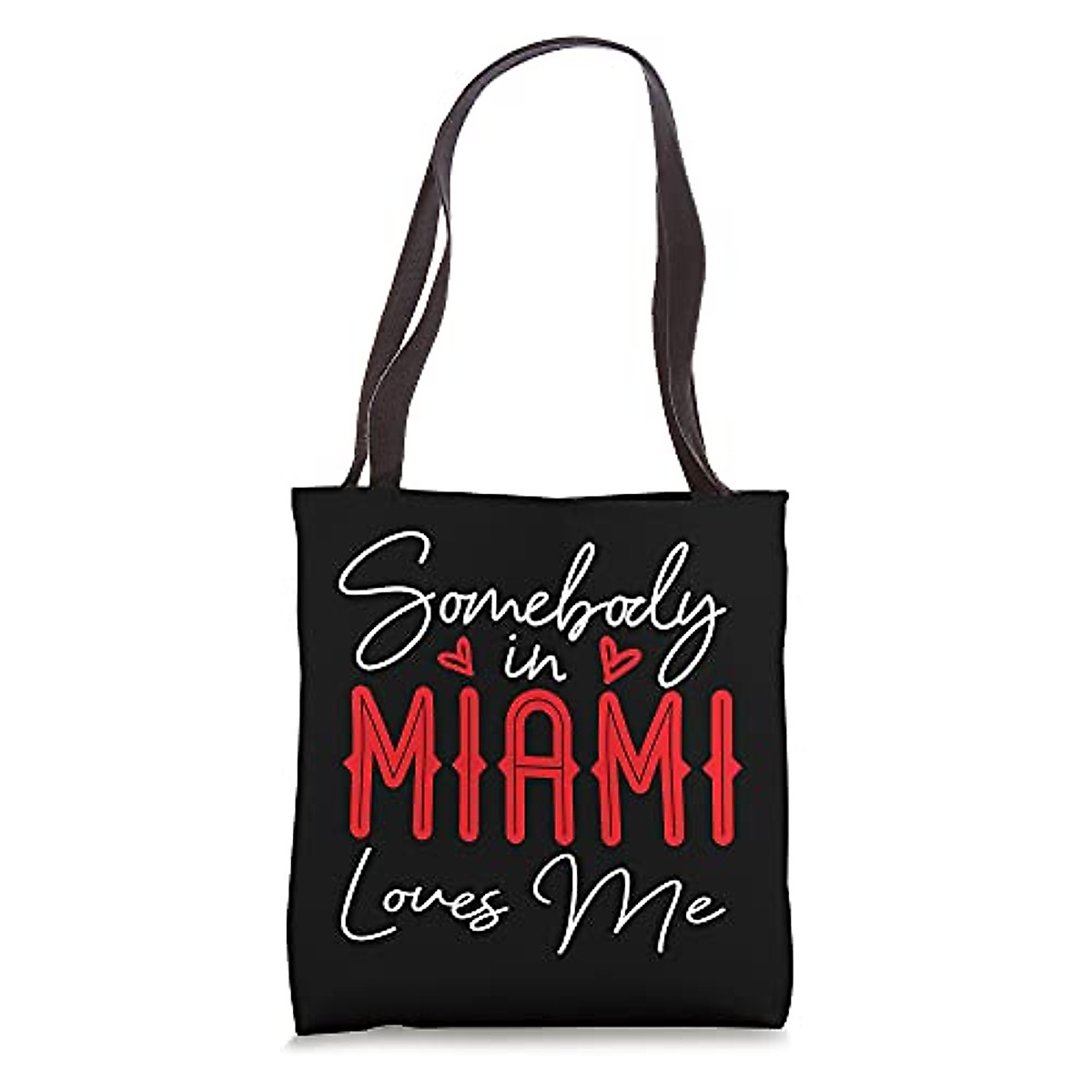 Somebody In Miami Loves Me Florida Relationship Matching Tote Bag