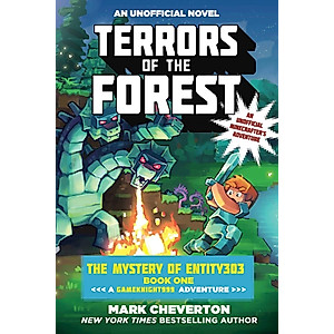 Terrors of the Forest: The Mystery of Entity303 Book One: A Gameknight999 Adventure: An Unofficial Minecrafter's Adventure (Gameknight999 Series)
