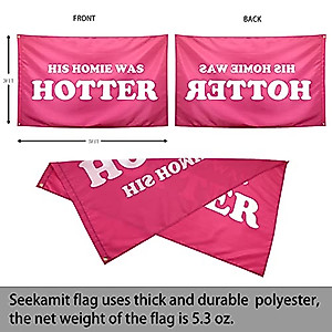 Seekamit His Homie Was Hotter Flag Pink Funny College Dorm Flags for Girls Cool Girl Flags for Bedroom Room Wall Meme Flags Banner 3x5Ft Indoor Outdoor Garden