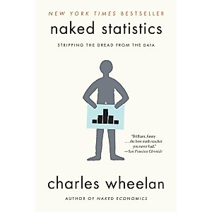 Naked Statistics: Stripping the Dread from the Data