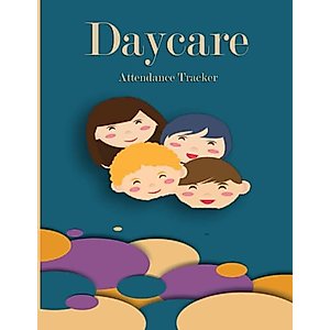 daycare attendance tracker: Childcare Daily Sign In / Sign Out Register, Perfect For Centers, Preschools, And In Home Daycares, Childcare Record Book, 120 pages