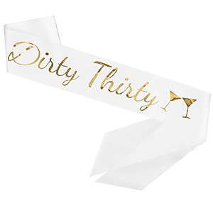 Dirty Thirty Satin Sash - 30th Birthday Sash 30th Birthday Gift Idea for Women Fun Party Sash Birthday Party Favors, Supplies and Decorations
