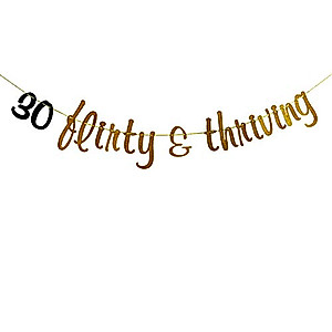 30 Flirty & Thriving Banner, 30th Anniversary Birthday Bunting Sign, Dirty Thirty Party Decorations, Gold and Black Glitter