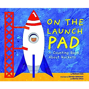 On the Launch Pad: A Counting Book About Rockets (Know Your Numbers)