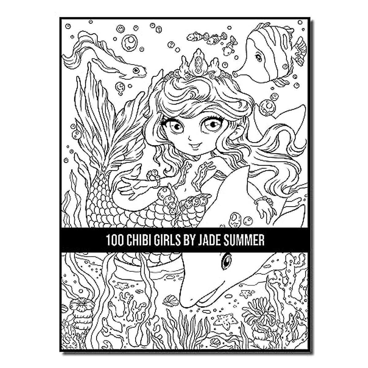 100 Chibi Girls: An Adult Coloring Book Collection with Cute Girls, Fantasy, Horror, Christmas, and More!
