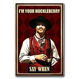 Retro Cowboy Saloon Decor Vintage Movie Posters Urban Cowboy Bar Tin Sign Fuuny Garage Metal Signs Man Cave Accessories Im Your Huckleberry Sign Western Signs Wall Art Home Decor 8x 12 Inch