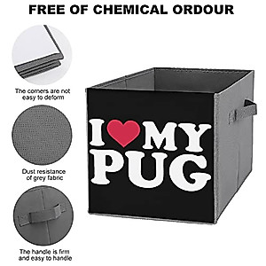 I Love My Pug Foldable Storage Bins Printd Fabric Cube Baskets Boxes with Handles for Clothes Toys, 11x11x11