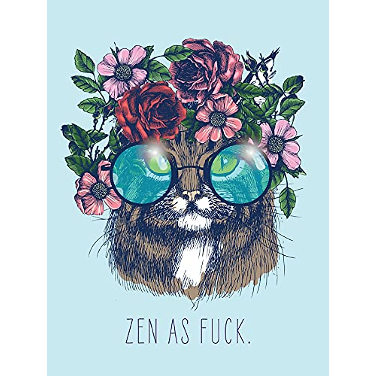 Zen as F*ck Posters: 18 Designs to Inspire the Sh*t Out of You