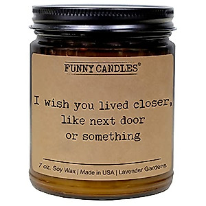 Best Friends Gifts for Women - I Wish You Lived Closer - Friendship Birthday Gift for Sister Mom Coworker, Going Away Gifts for Friends Moving - Funny Candles - Lavender Scented - Handcrafted in USA