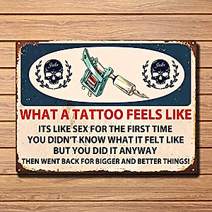 What a Tattoo Feels Like, Funny, Enamel Vintage Metal Tin Sign Retro Tin Plate Sign Wall Art Decor TIN Sign 7.8X11.8 INCH