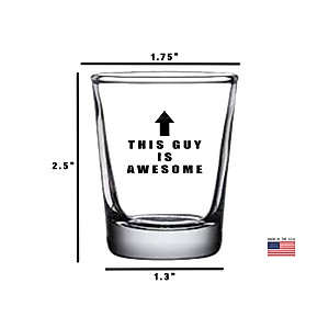 Rogue River Tactical Funny This Guy is Awesome Shot Glass Gift For Him Husband Dad Father